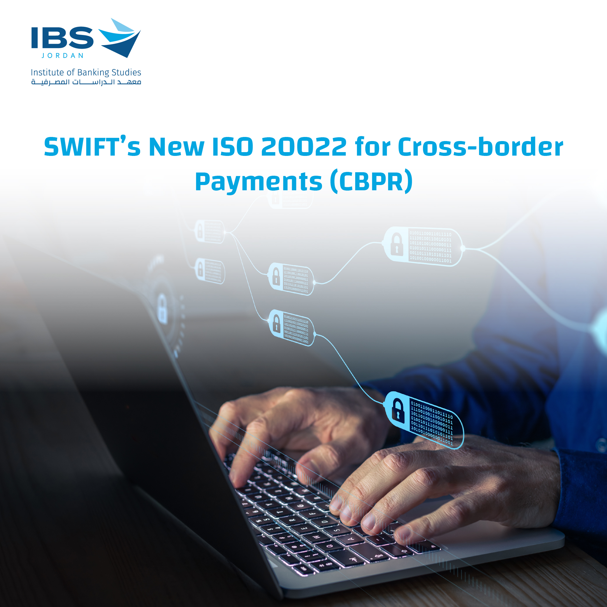 SWIFT’s New ISO 20022 for Cross-border Payments (CBPR)) | Institute of Banking Studies
